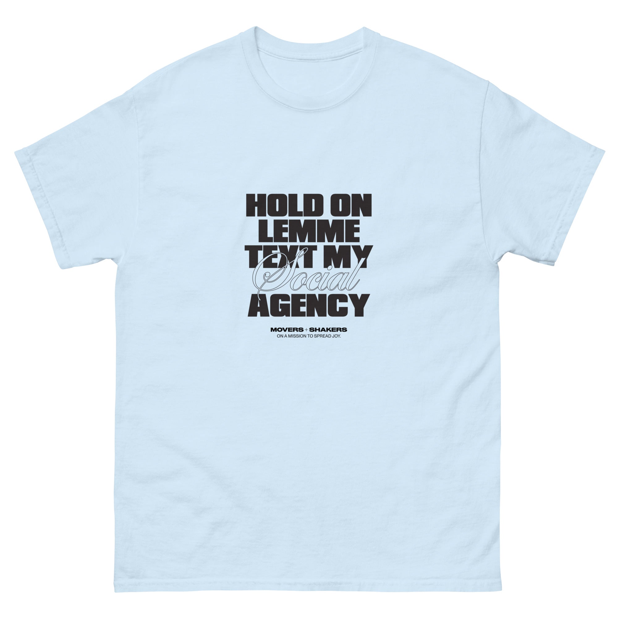 "Hold on Lemme Text My Social Agency" Unisex Tee – M+S Merch Shop