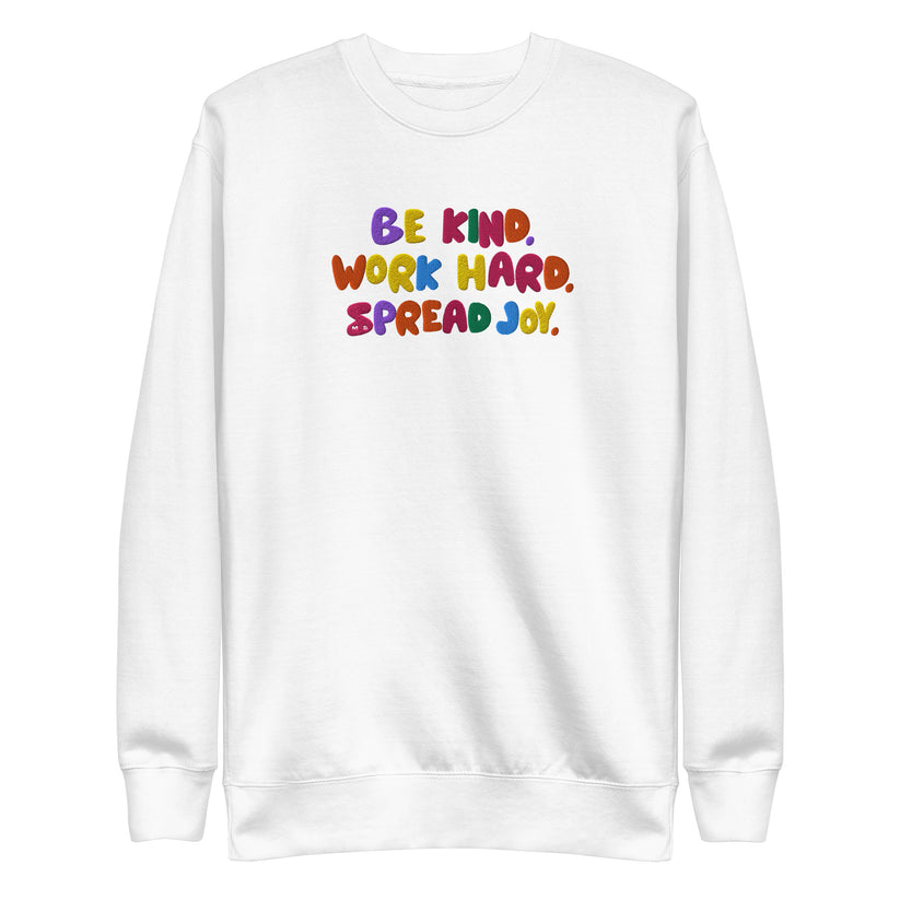 "Be Kind. Work Hard. Spread Joy" Unisex Crewneck – M+S Merch Shop